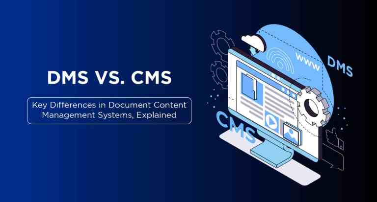 DMS vs. CMS: Key Differences in Document Content Management Systems ...