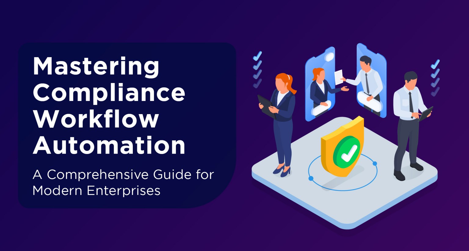 Mastering Compliance Workflow Automation: A Comprehensive Guide for ...