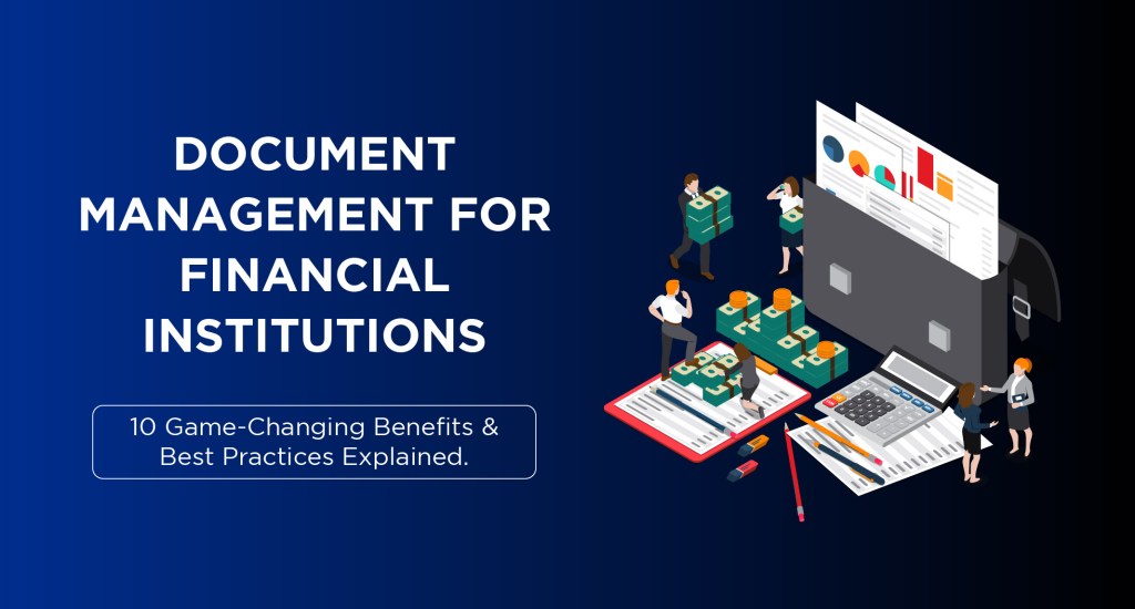 Document Management for Financial Institutions: A Strategic Necessity ...
